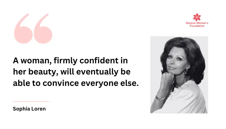 “A woman, firmly confident in her beauty, will eventually be able to ...